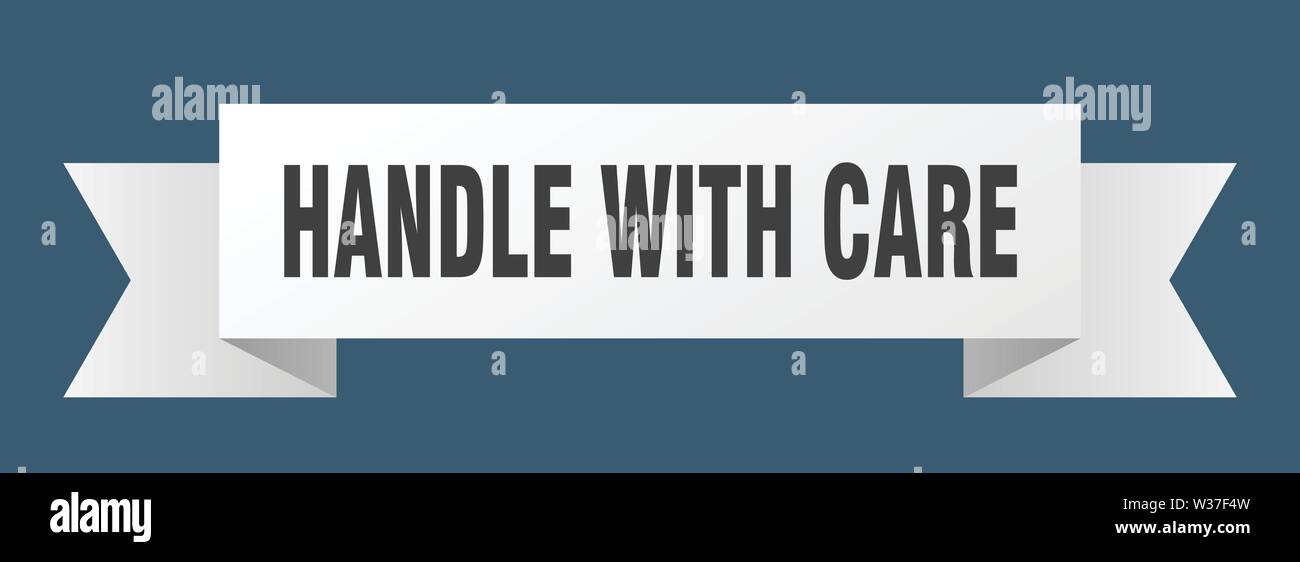 handle with care ribbon. handle with care isolated sign. handle with ...