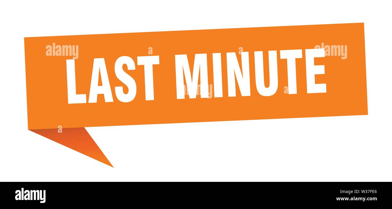 last minute speech bubble. last minute sign. last minute banner Stock ...