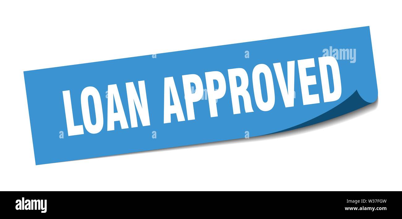 loan approved sticker. loan approved square isolated sign. loan ...