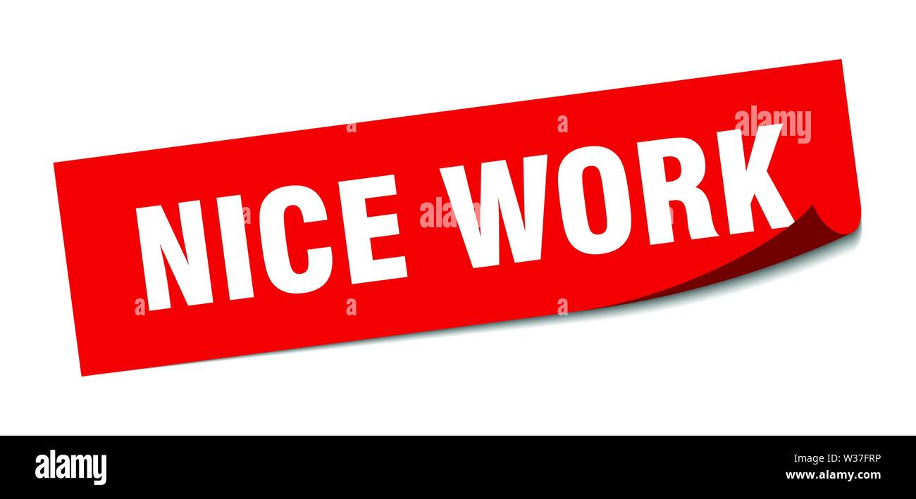 Nice work sticker square Cut Out Stock Images & Pictures - Alamy