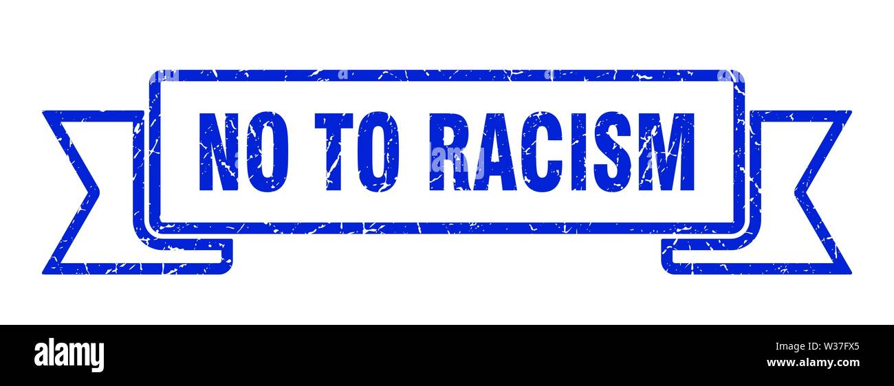 no to racism grunge ribbon. no to racism sign. no to racism banner ...