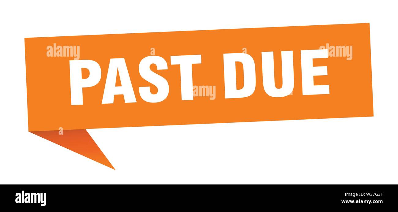 past due speech bubble. past due sign. past due banner Stock Vector ...