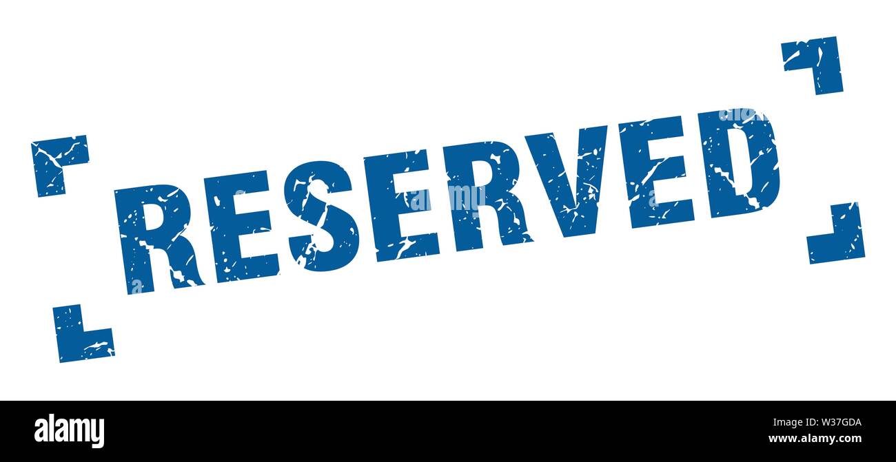 reserved stamp. reserved square grunge sign. reserved Stock Vector ...