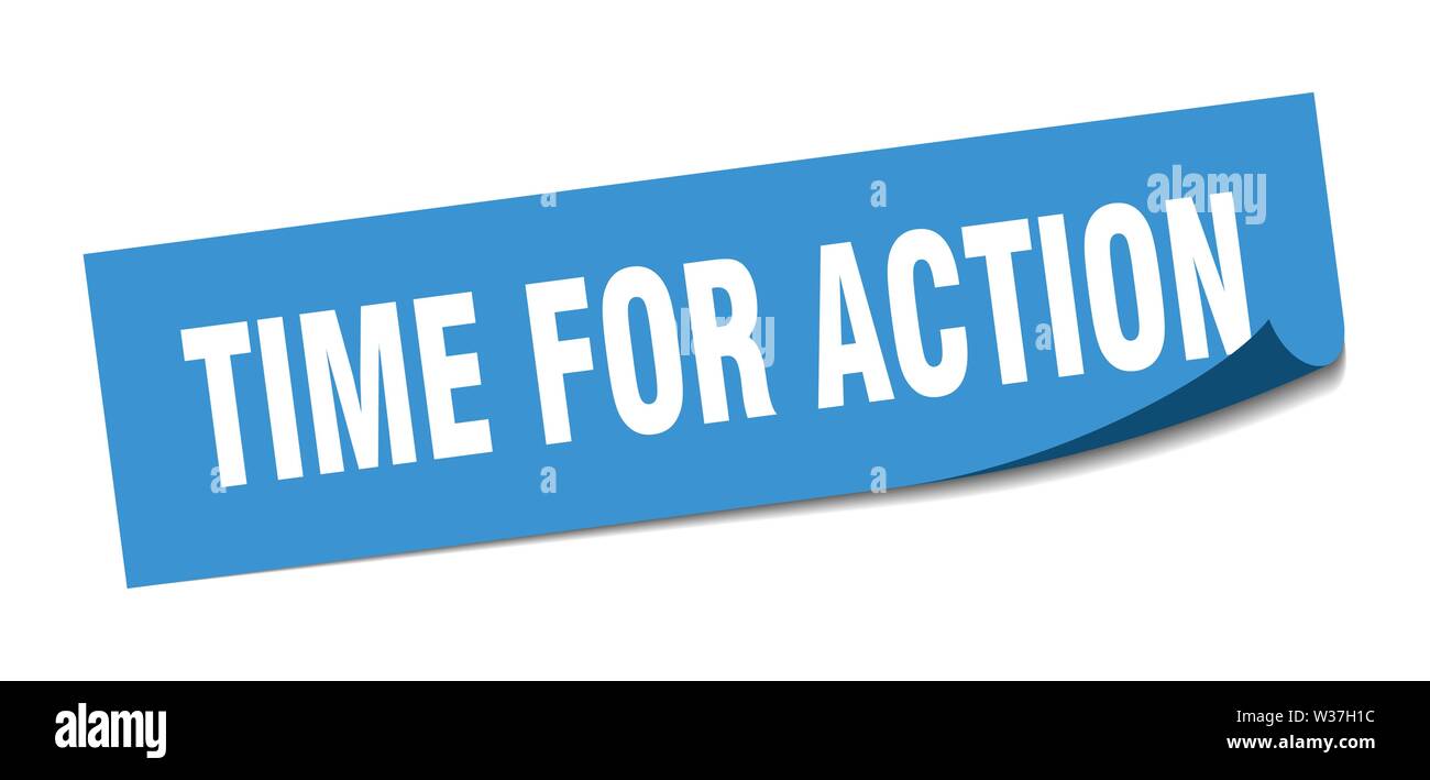 time for action sticker. time for action square isolated sign. time for action Stock Vector ...