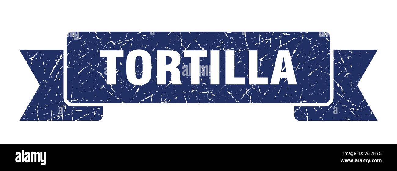 tortilla grunge ribbon. tortilla sign. tortilla banner Stock Vector ...