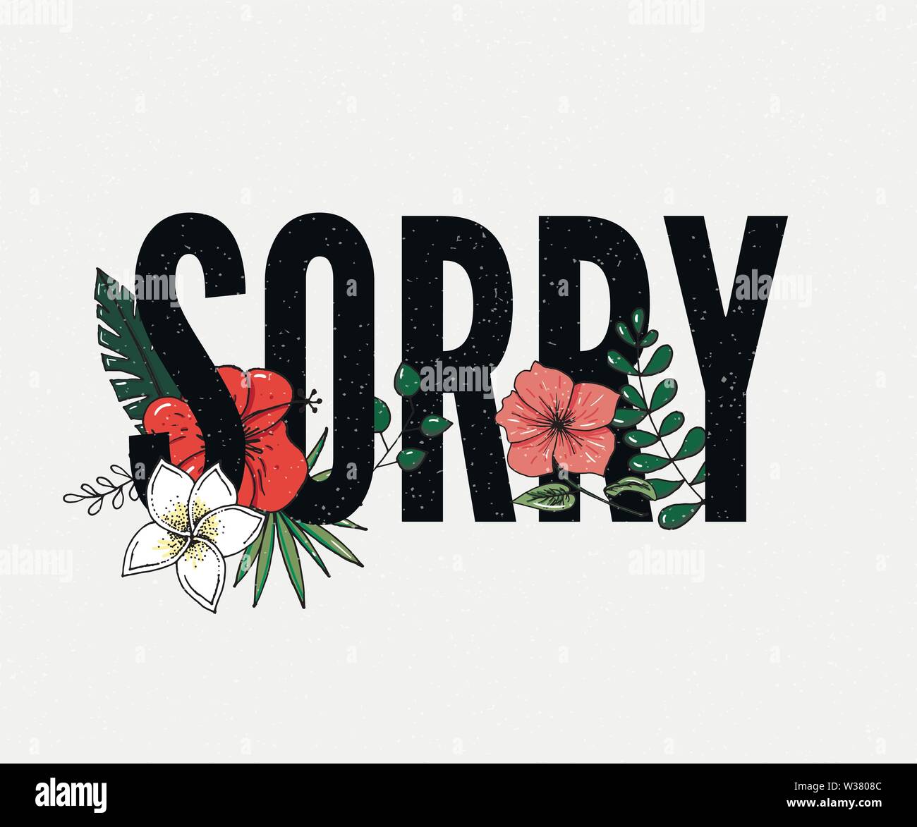 Sorry slogan. Perfect for pin, card, t-shirt design, poster, sticker ...