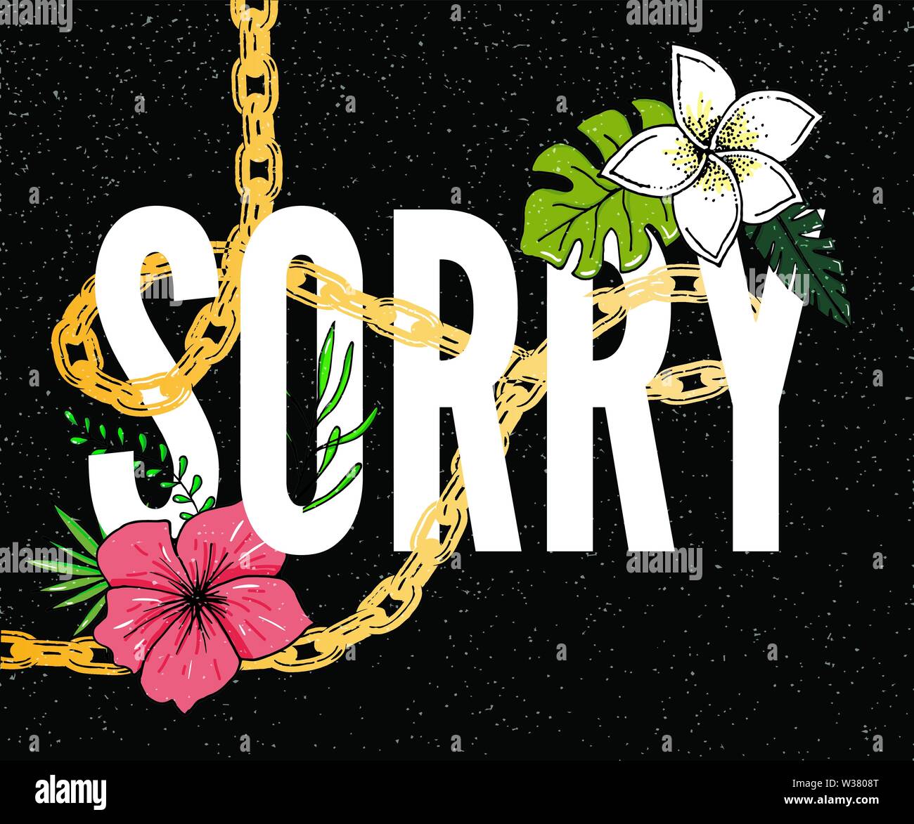 Sorry slogan. Perfect for pin, card, t-shirt design, poster, sticker ...