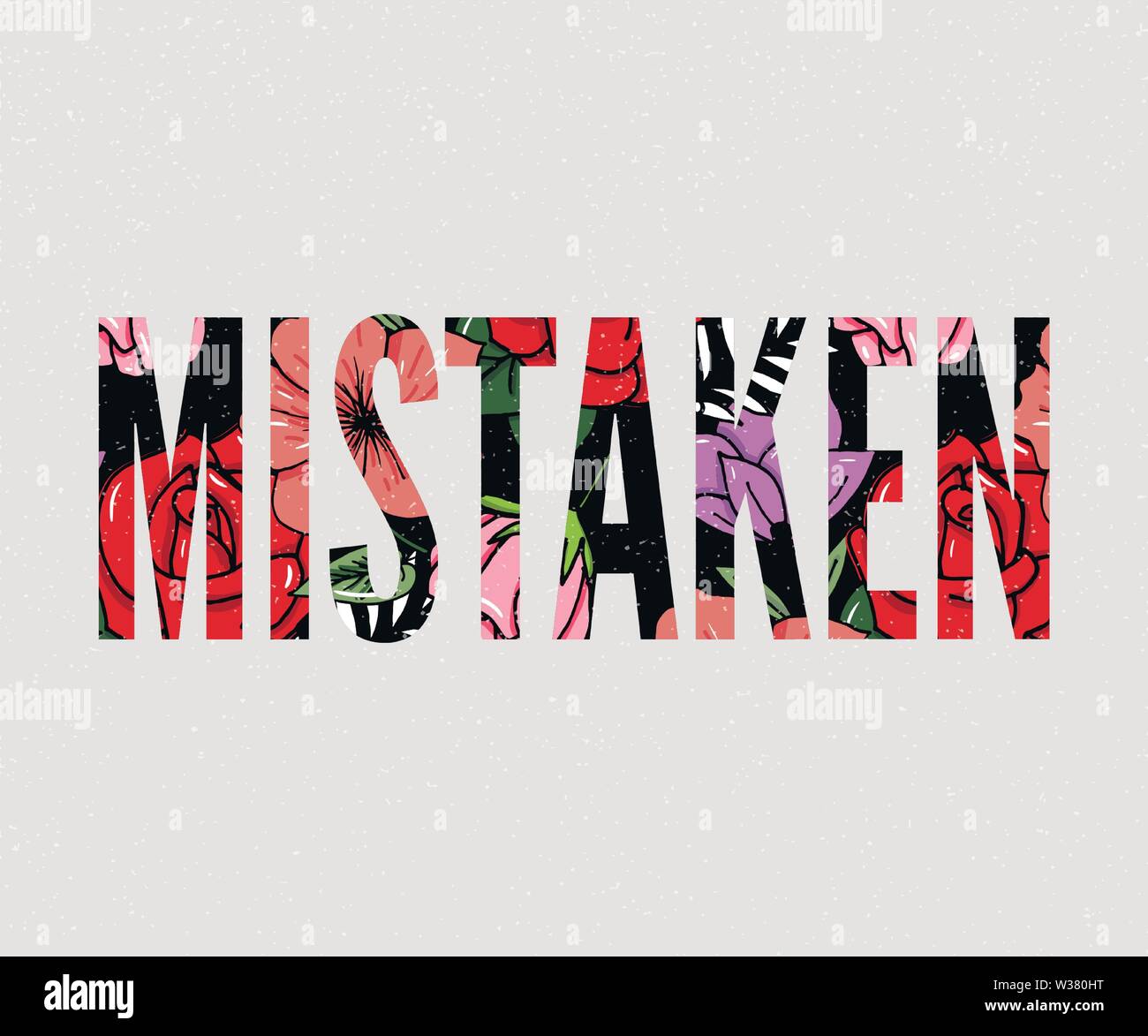 Mistaken slogan. Perfect for pin, card, t-shirt design, poster, sticker ...