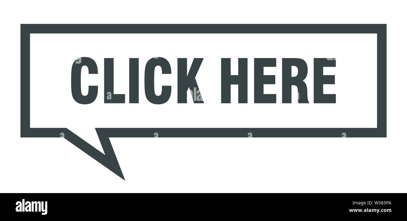 click here sign. click here square speech bubble. click here Stock ...