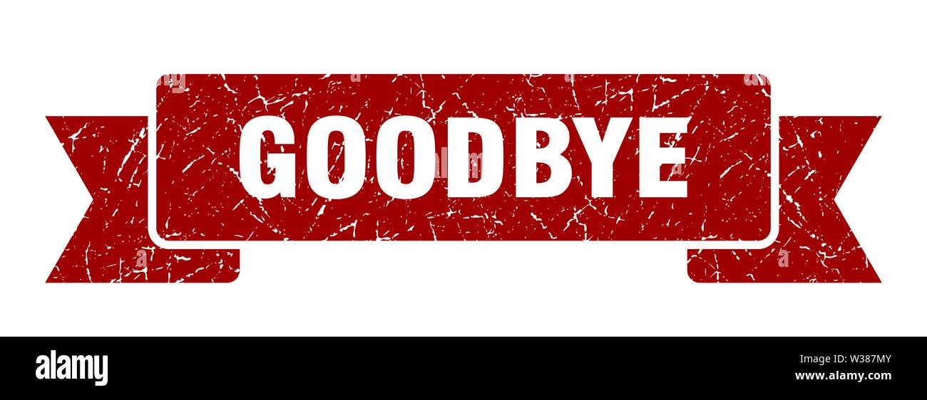 goodbye grunge ribbon. goodbye sign. goodbye banner Stock Vector Image ...