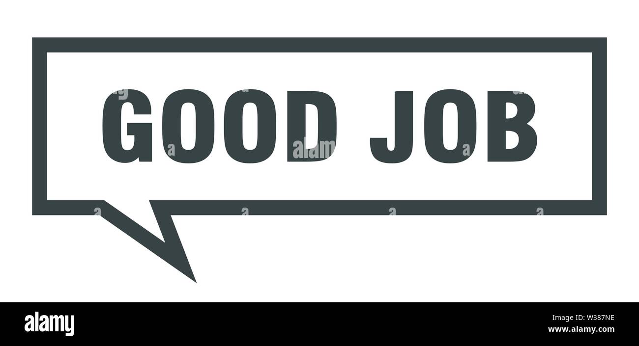good job sign. good job square speech bubble. good job Stock Vector ...