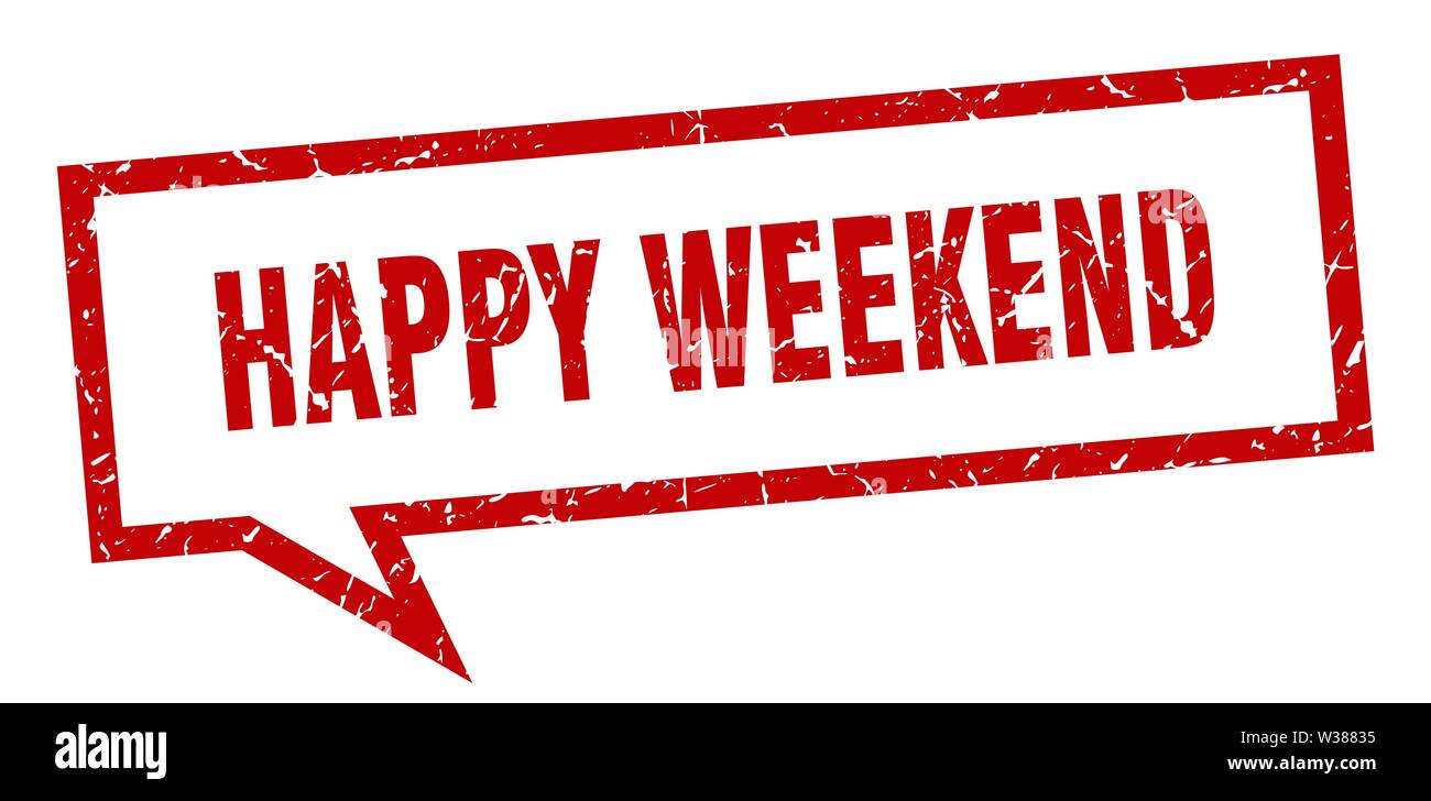 happy weekend sign. happy weekend square speech bubble. happy weekend ...