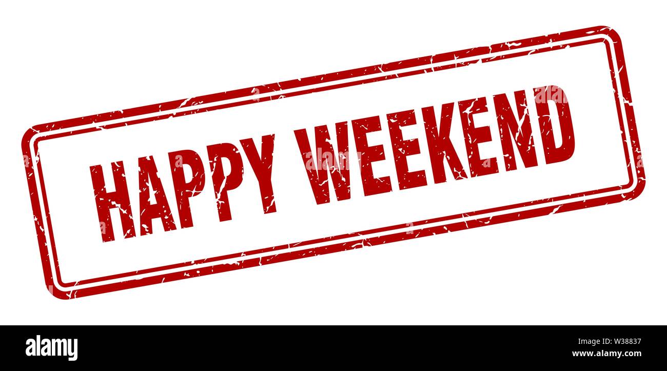 happy weekend stamp. happy weekend square grunge sign. happy weekend ...