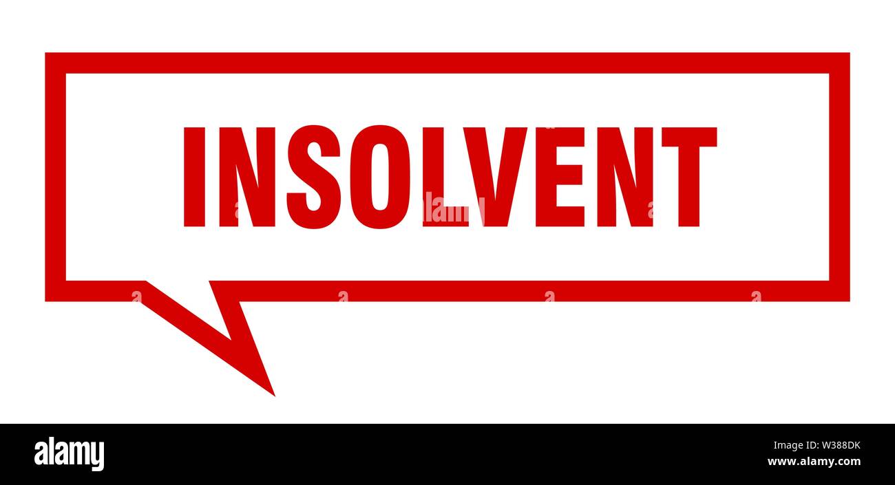 insolvent sign. insolvent square speech bubble. insolvent Stock Vector ...