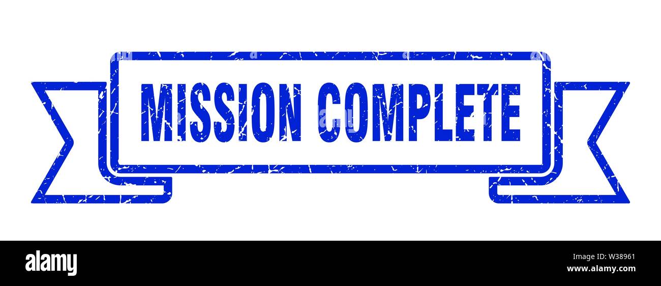 mission complete grunge ribbon. mission complete sign. mission complete ...
