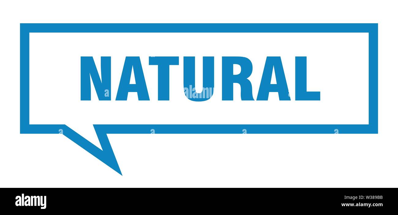 natural sign. natural square speech bubble. natural Stock Vector Image ...