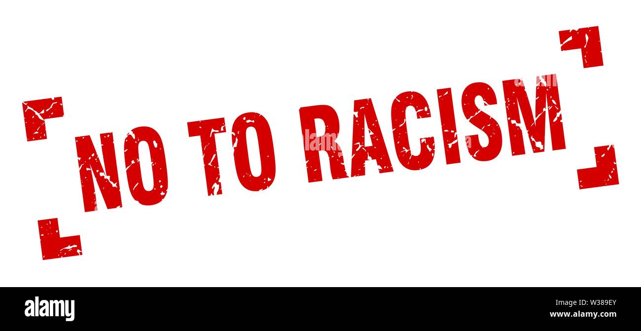 no to racism stamp. no to racism square grunge sign. no to racism Stock ...