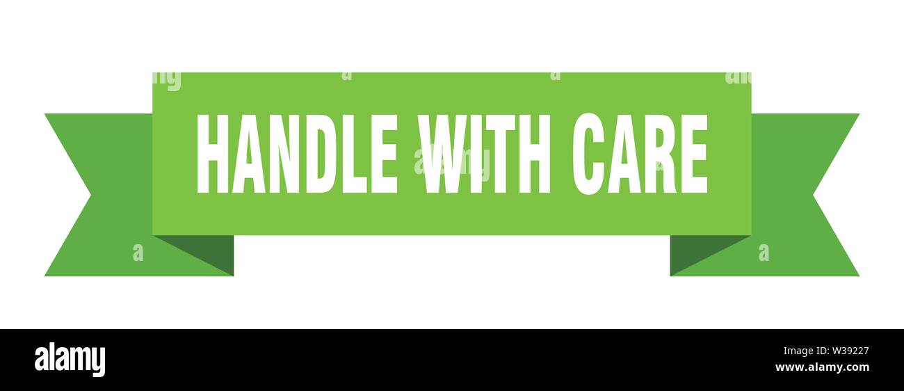 handle with care ribbon. handle with care isolated sign. handle with ...