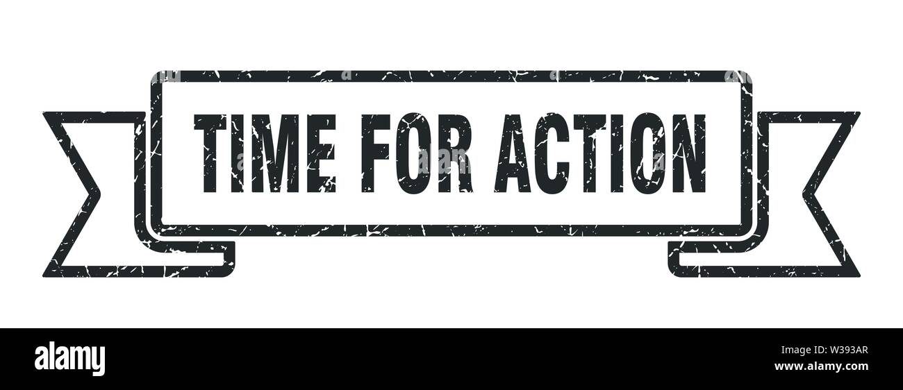 time for action grunge ribbon. time for action sign. time for action ...