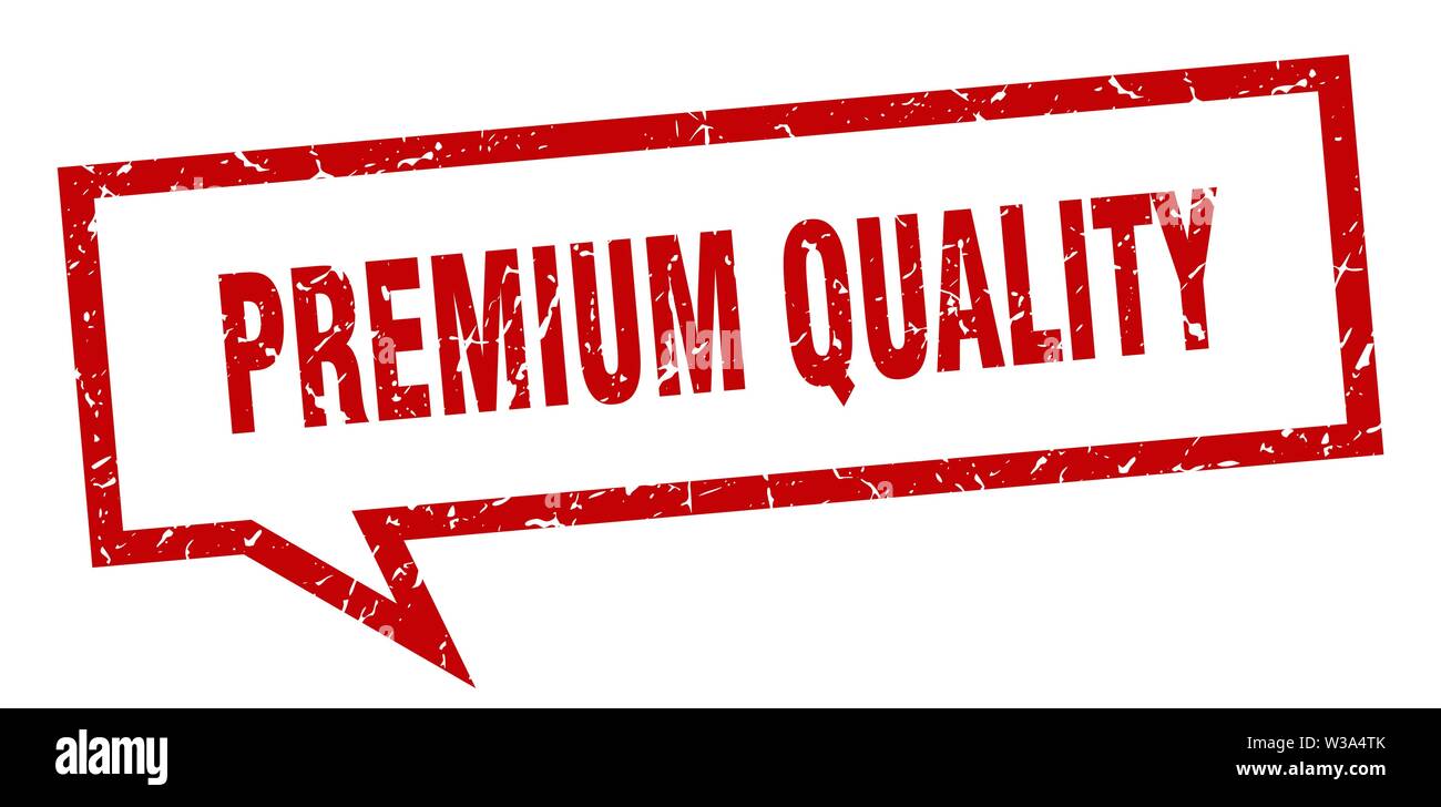 premium quality sign. premium quality square speech bubble. premium ...