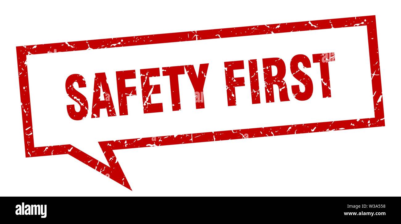 safety first sign. safety first square speech bubble. safety first ...