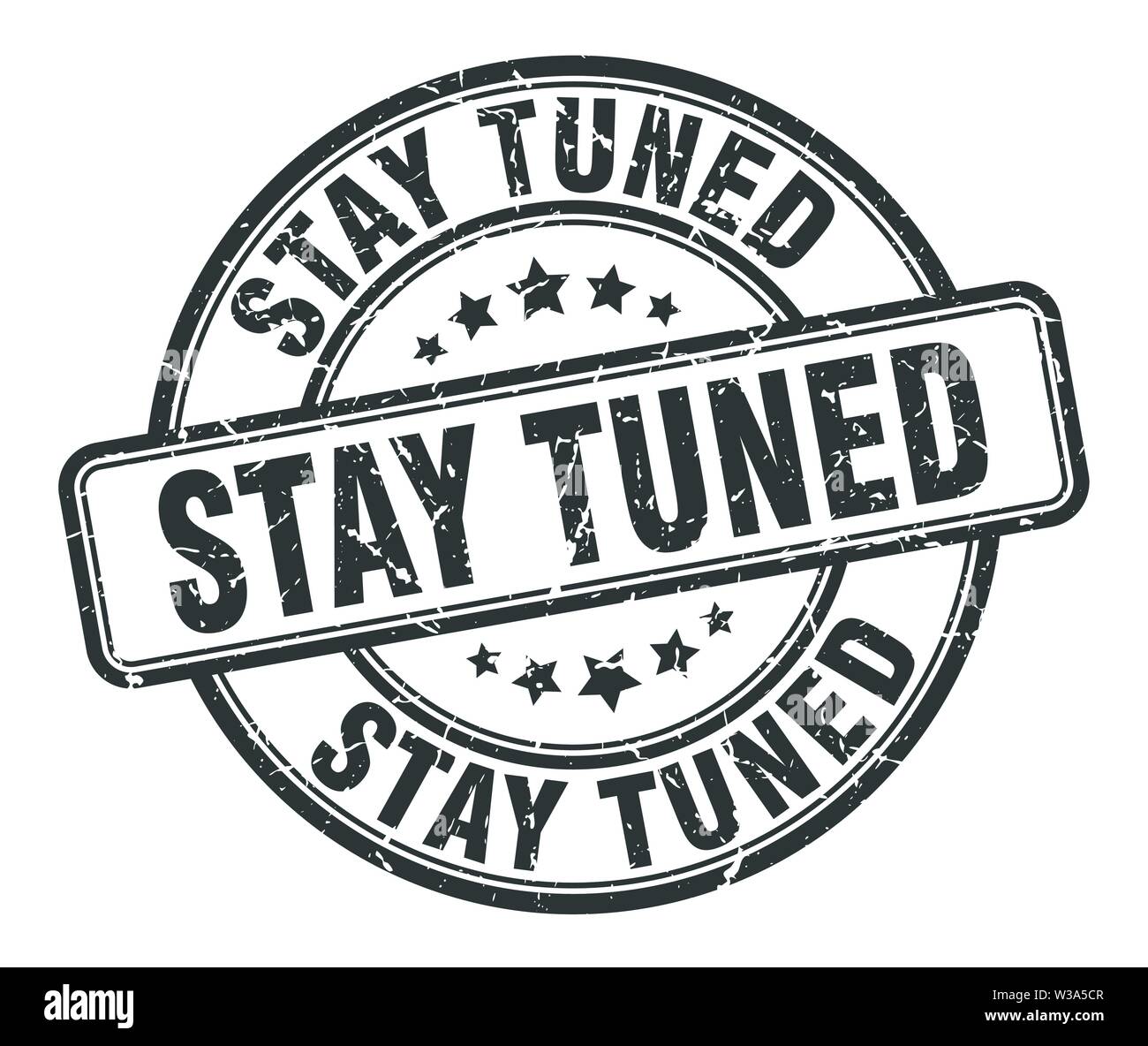 Stay tuned stamp sign seal Black and White Stock Photos & Images - Alamy