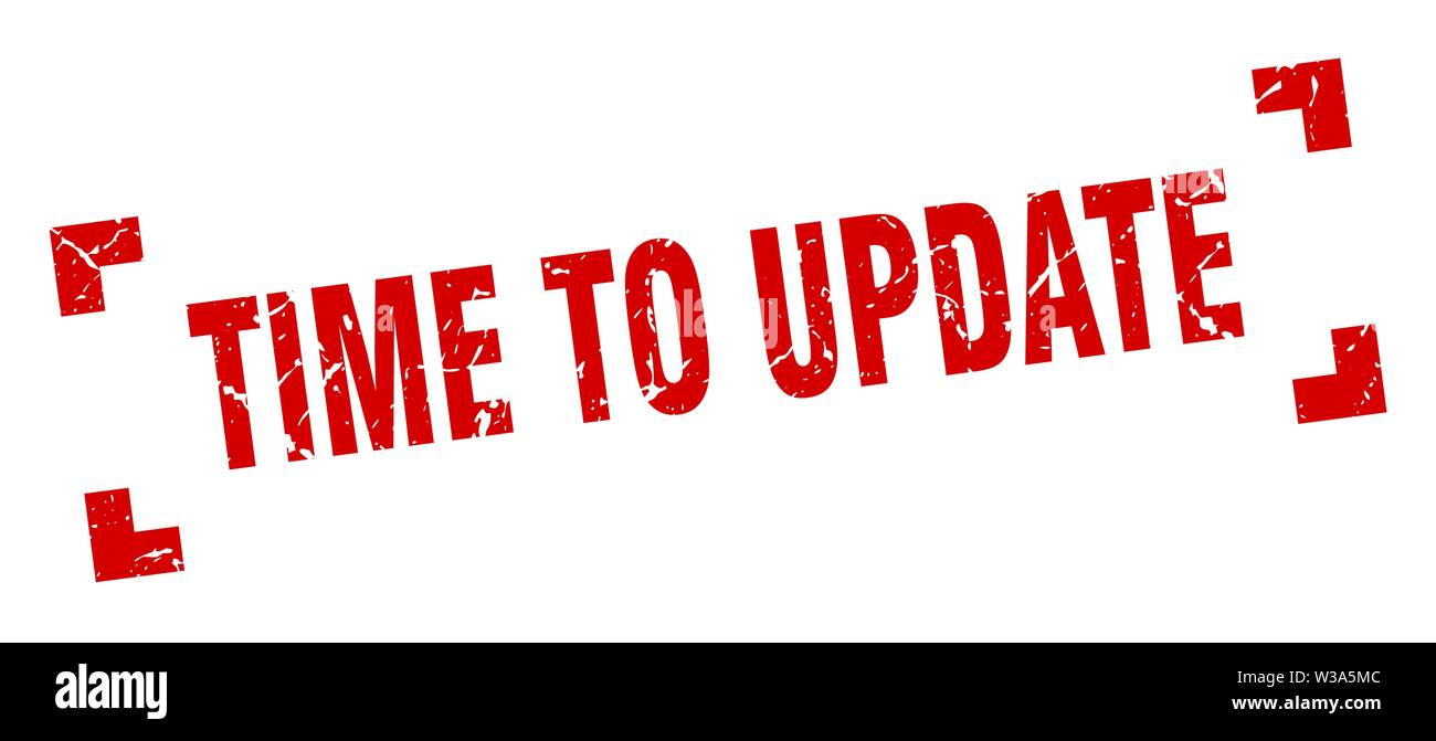 time to update stamp. time to update square grunge sign. time to update ...