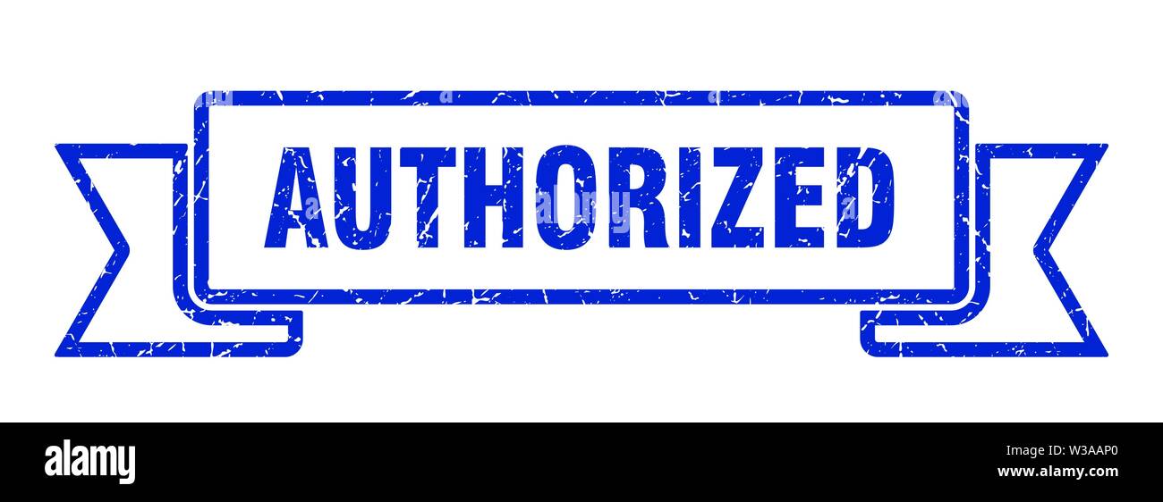 authorized grunge ribbon. authorized sign. authorized banner Stock ...