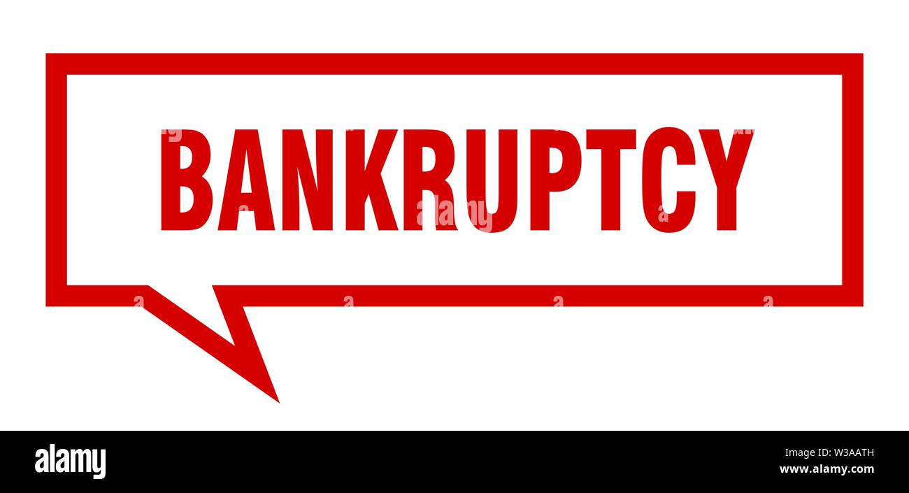 bankruptcy sign. bankruptcy square speech bubble. bankruptcy Stock ...