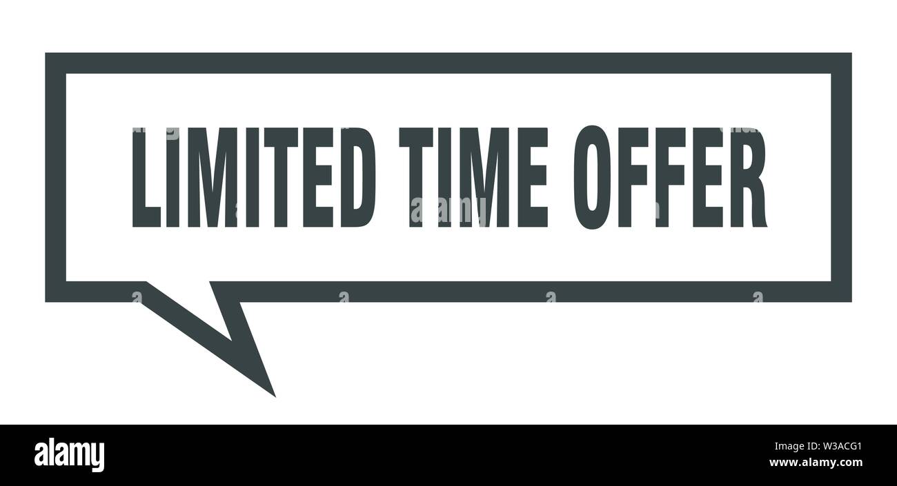 limited time offer sign. limited time offer square speech bubble ...