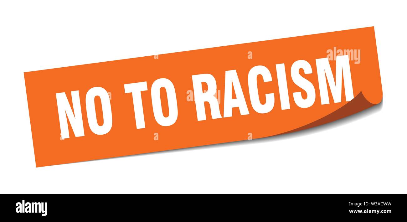 no to racism sticker. no to racism square isolated sign. no to racism ...