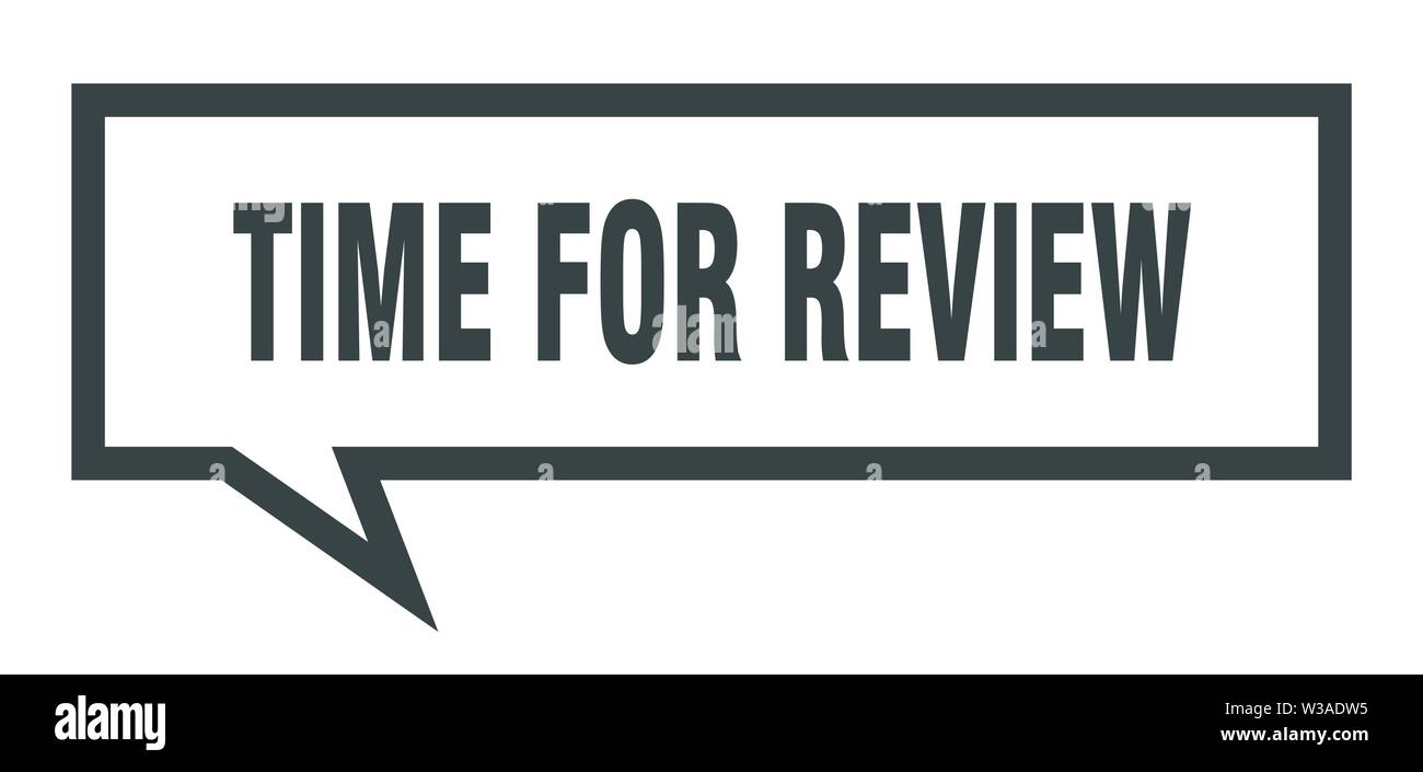 time for review sign. time for review square speech bubble. time for ...