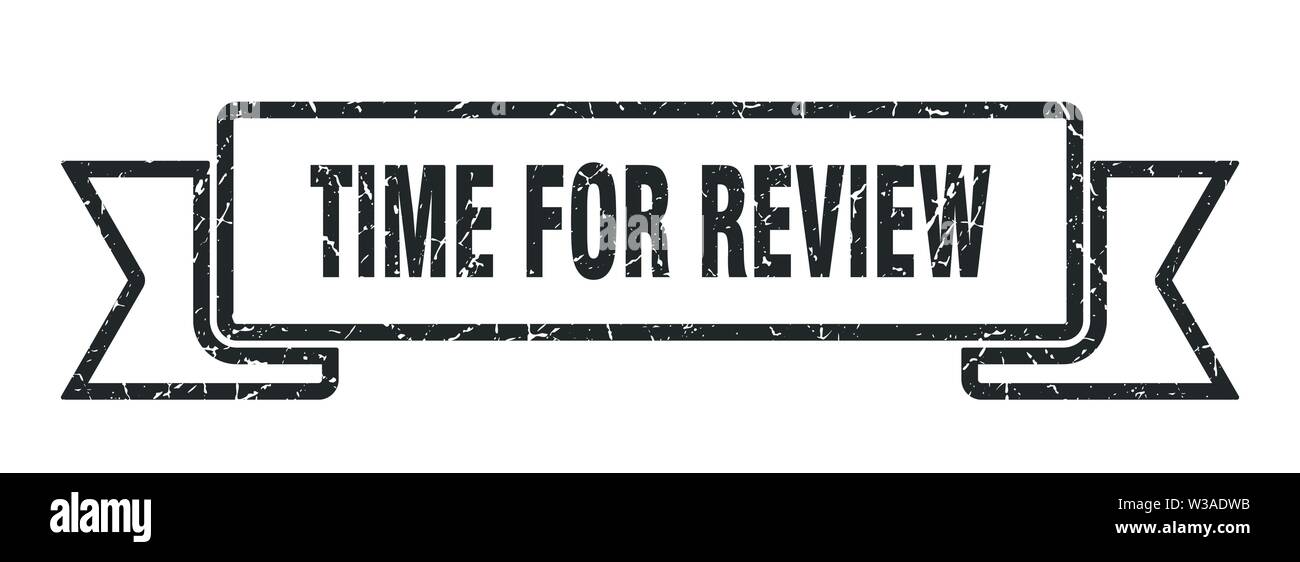 time for review grunge ribbon. time for review sign. time for review ...