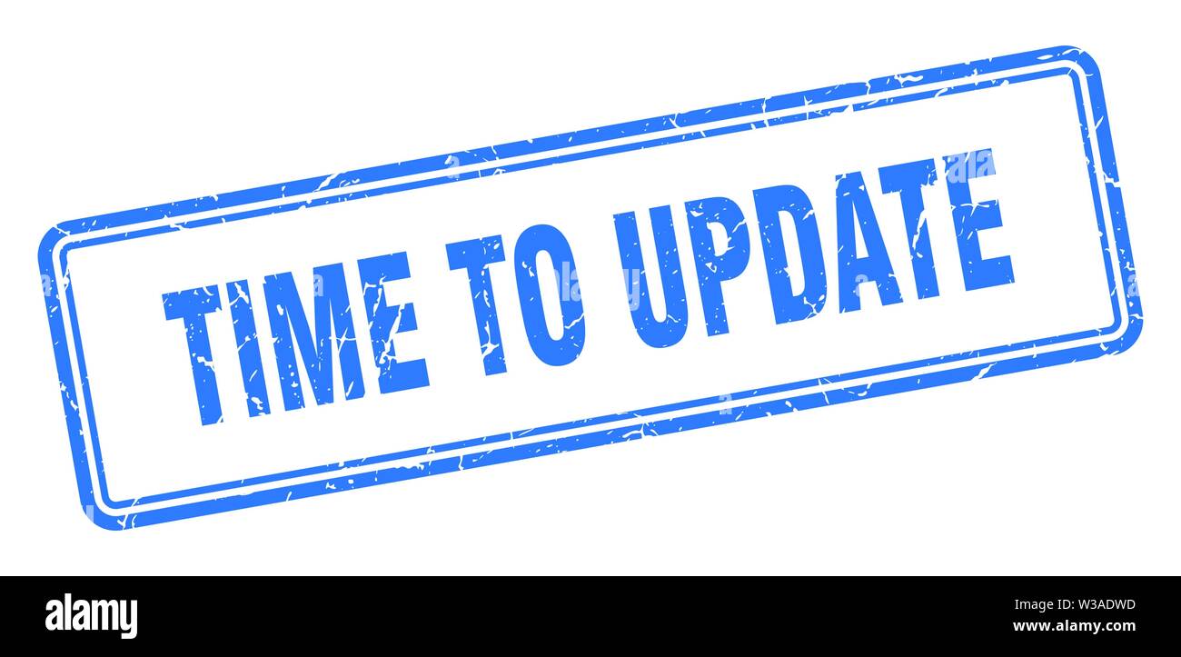 time to update stamp. time to update square grunge sign. time to update ...