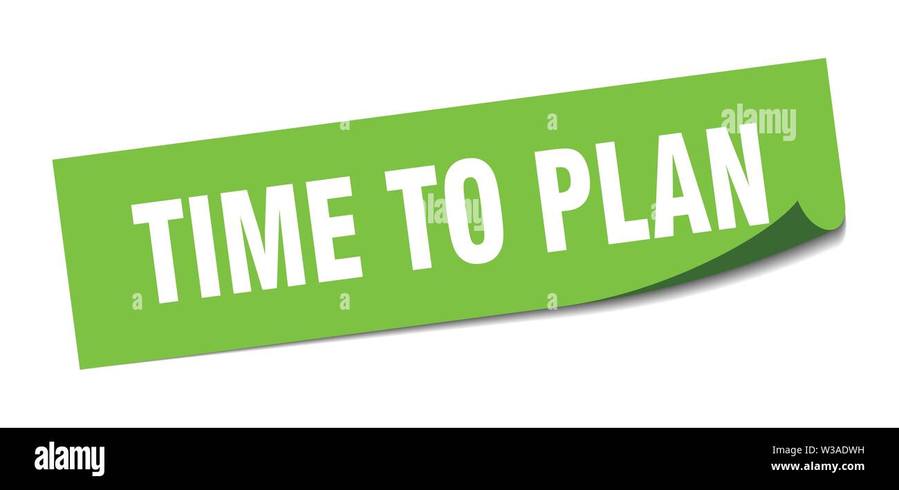 time to plan sticker. time to plan square isolated sign. time to plan ...