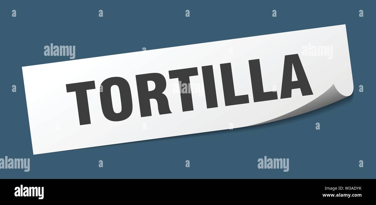 tortilla sticker. tortilla square isolated sign. tortilla Stock Vector ...