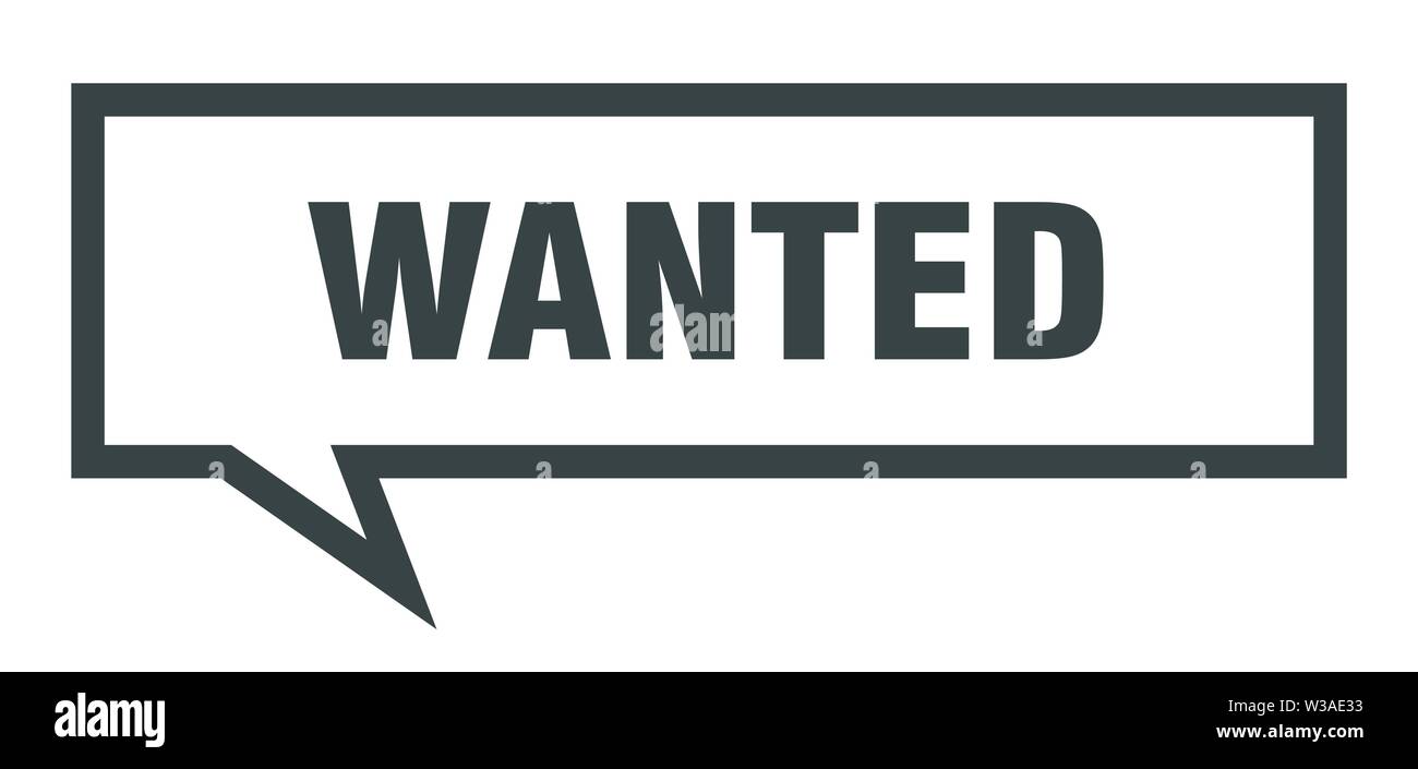 wanted sign. wanted square speech bubble. wanted Stock Vector Image ...