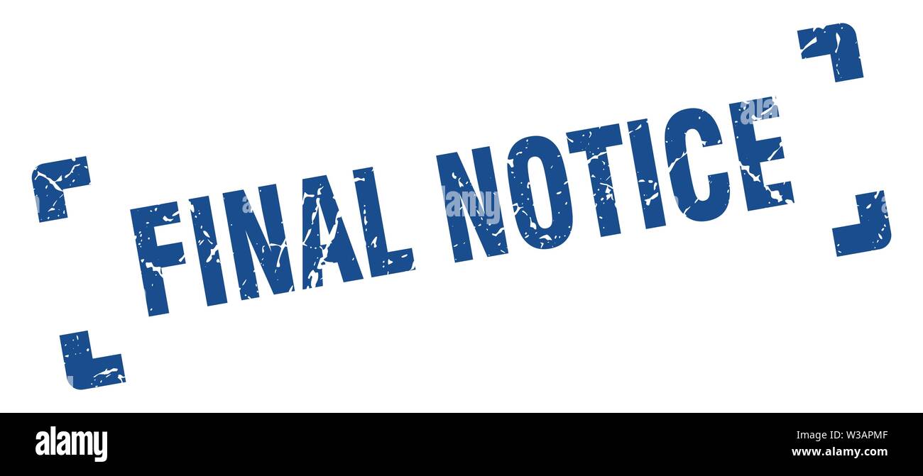 final notice stamp. final notice square grunge sign. final notice Stock ...