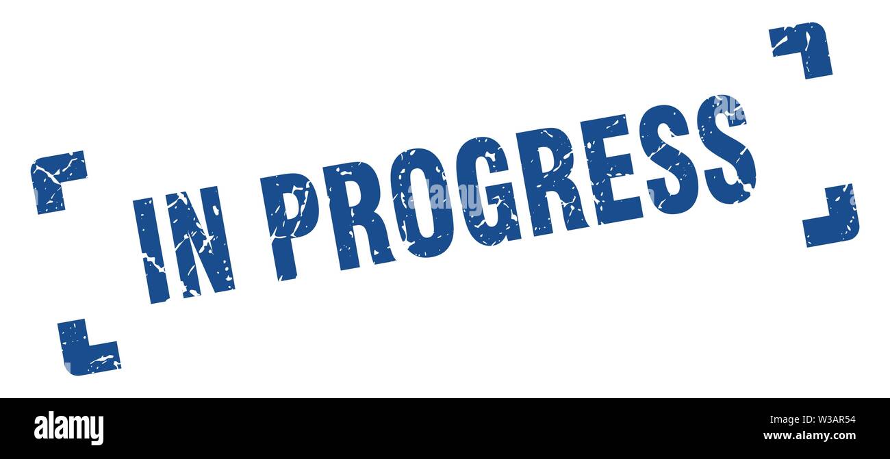 in progress stamp. in progress square grunge sign. in progress Stock ...