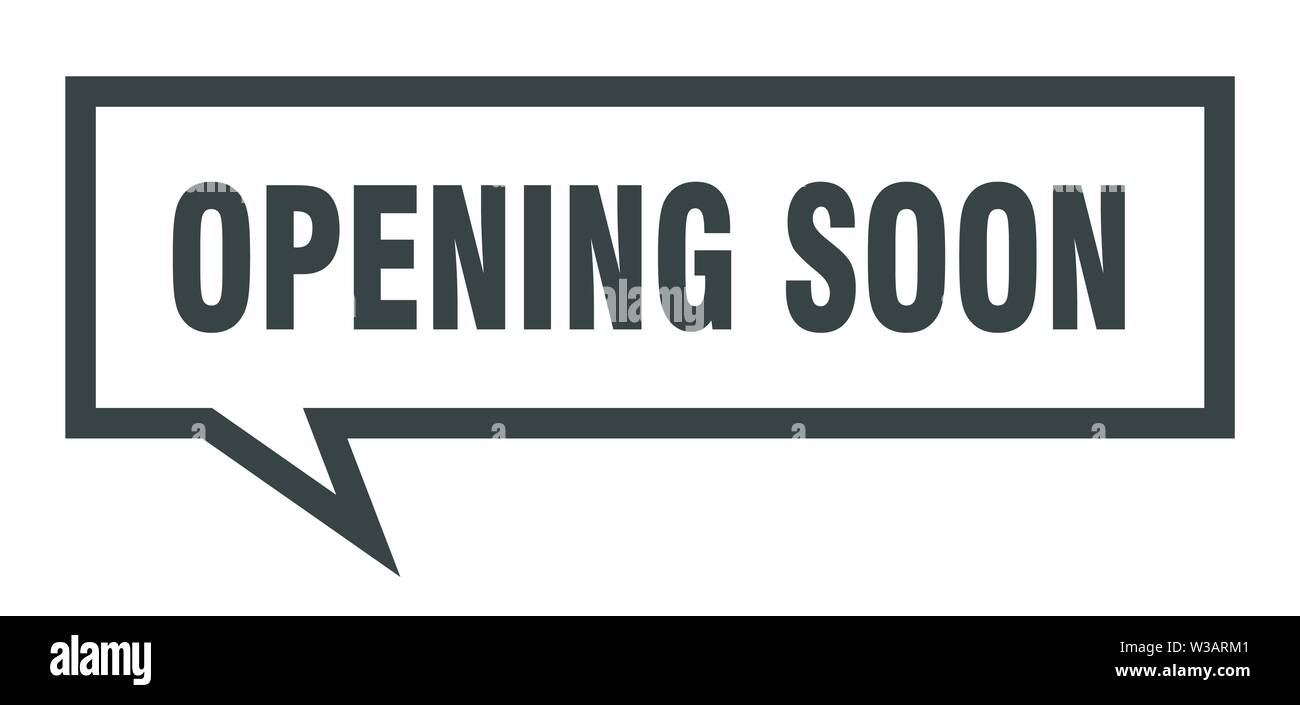 opening soon sign. opening soon square speech bubble. opening soon ...