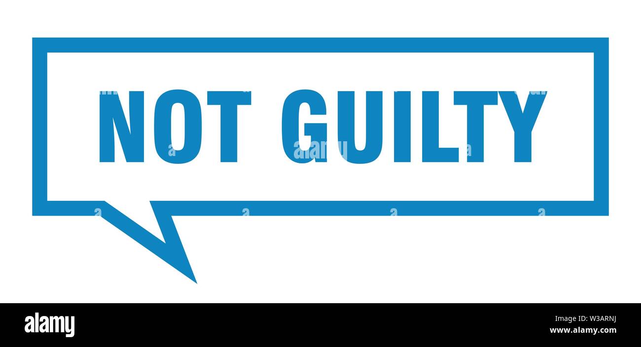 not guilty sign. not guilty square speech bubble. not guilty Stock ...