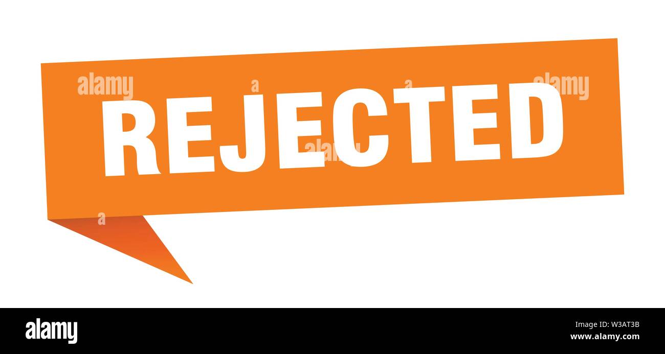 rejected speech bubble. rejected sign. rejected banner Stock Vector ...