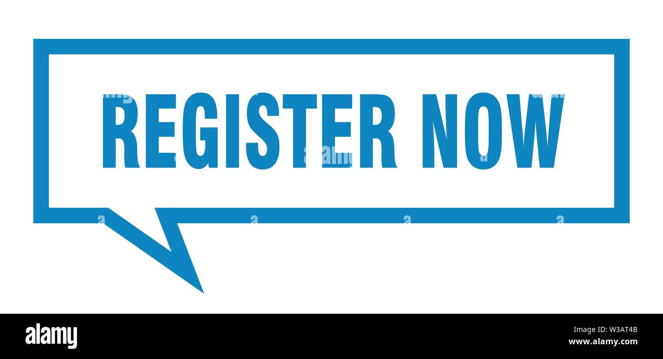 register now sign. register now square speech bubble. register now ...
