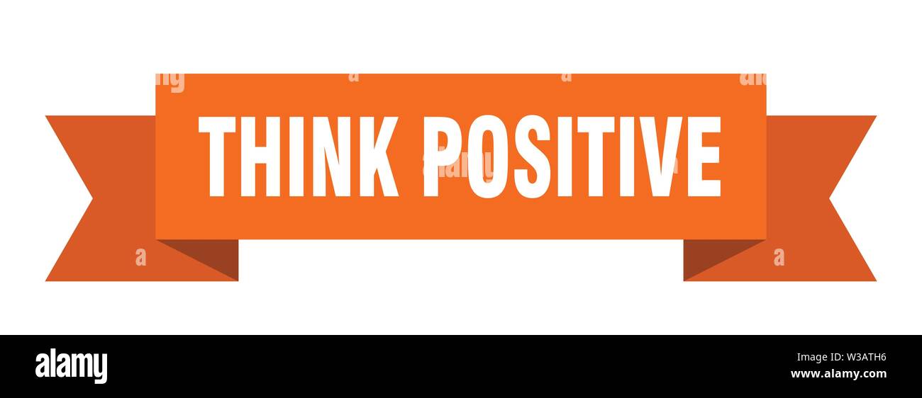 think positive ribbon. think positive isolated sign. think positive ...