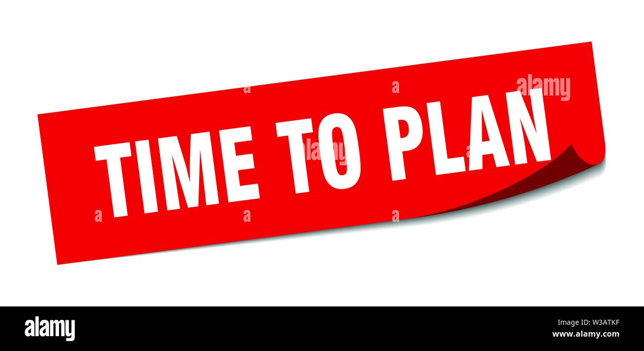 time to plan sticker. time to plan square isolated sign. time to plan ...