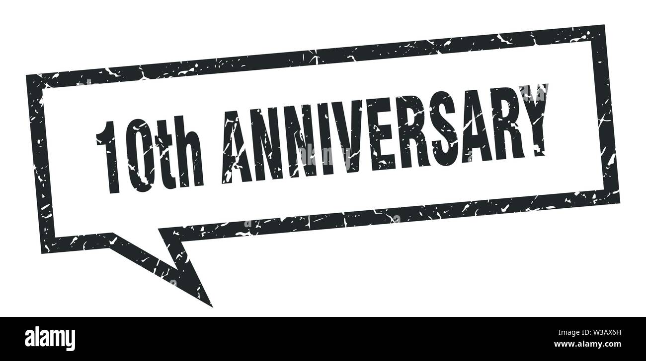 10th anniversary sign. 10th anniversary square speech bubble. 10th ...