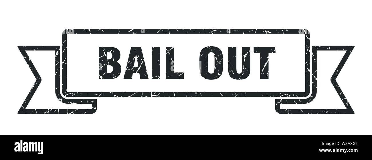 bail out grunge ribbon. bail out sign. bail out banner Stock Vector ...
