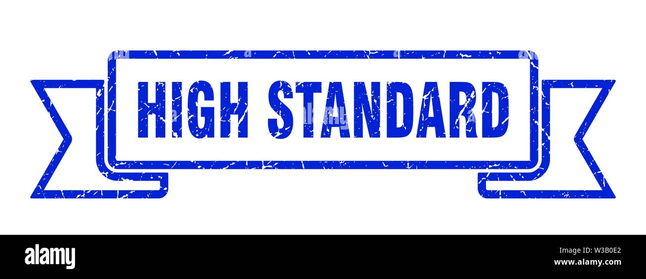 high standard grunge ribbon. high standard sign. high standard banner ...