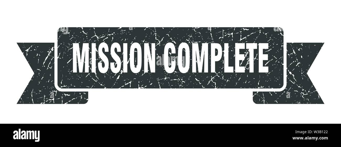 mission complete grunge ribbon. mission complete sign. mission complete ...