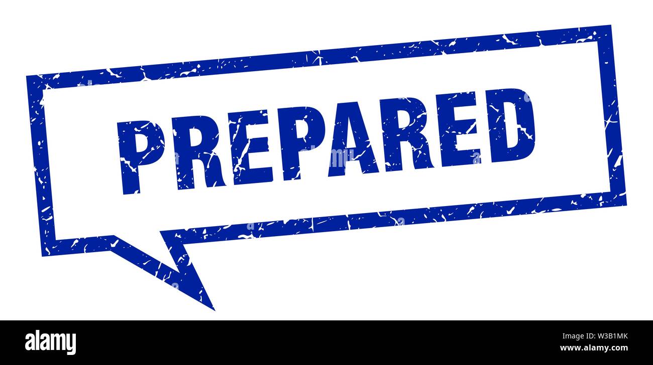 prepared sign. prepared square speech bubble. prepared Stock Vector ...